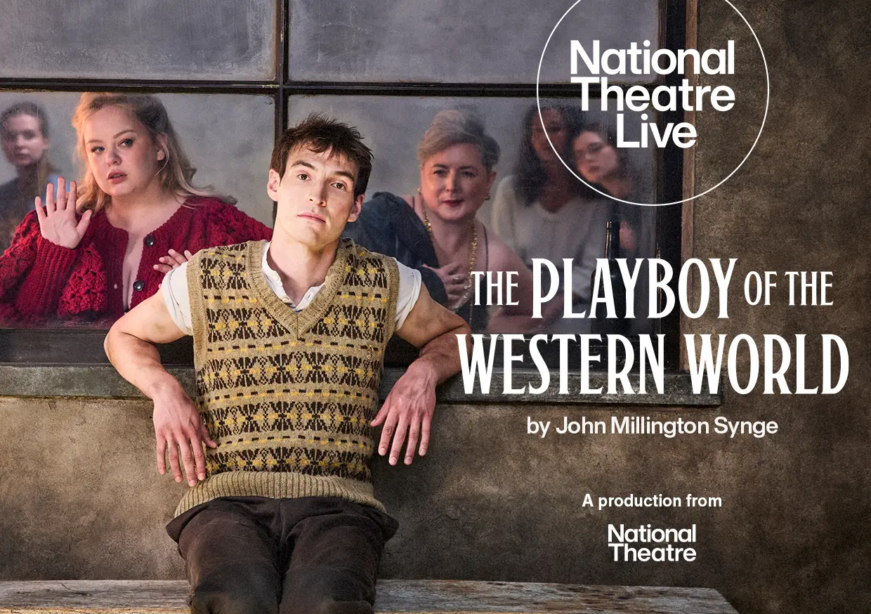 NT Live: Playboy of the Western World - Haverhill Arts Centre